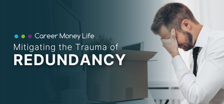 Mitigating the Trauma of Redundancy – Advice from our Experts
